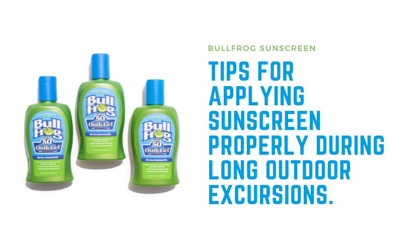 Tips for applying sunscreen properly during long outdoor excursions ...